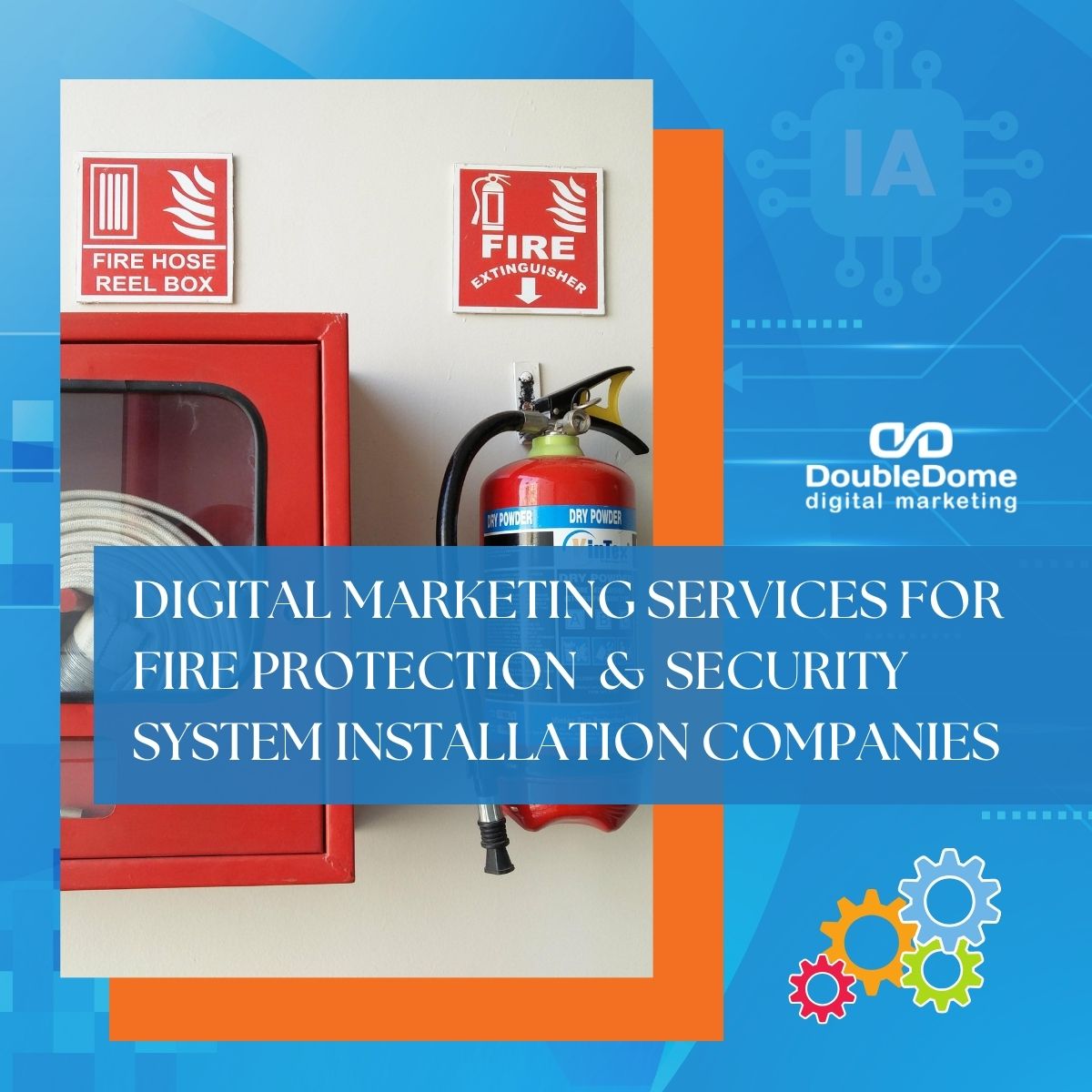 Digital Marketing Services for Fire Protection & Security System ...