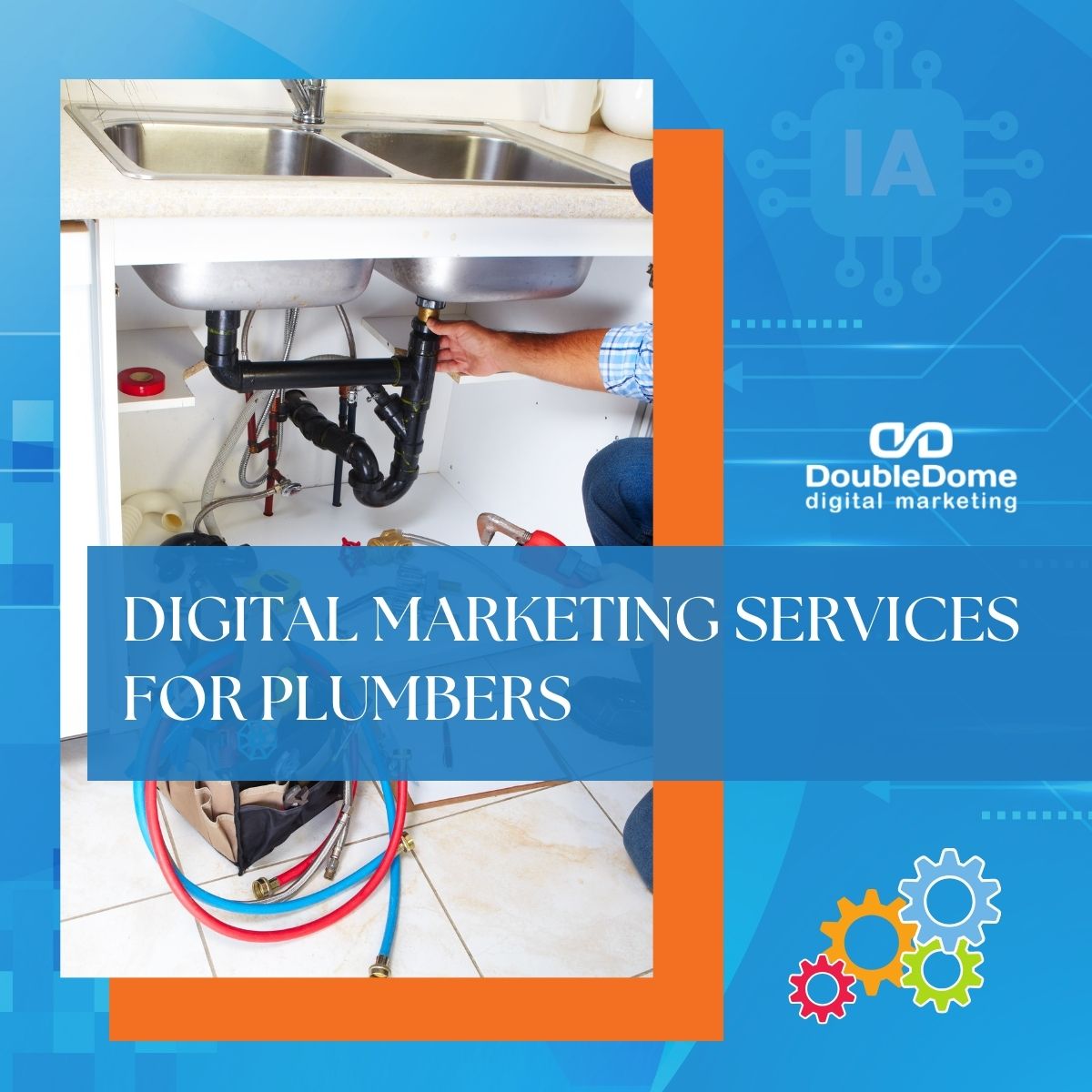 Digital Marketing Services for Plumbers: Lead Gen, SEO & PPC [DoubleDome]