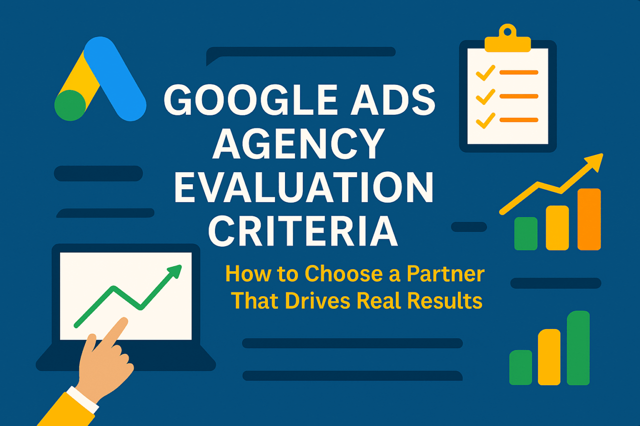 Ads Agency Evaluation: Finding the Right Partner
