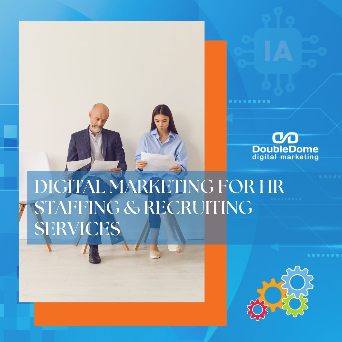 Digital Marketing Services for HR Staffing & Recruiting Services