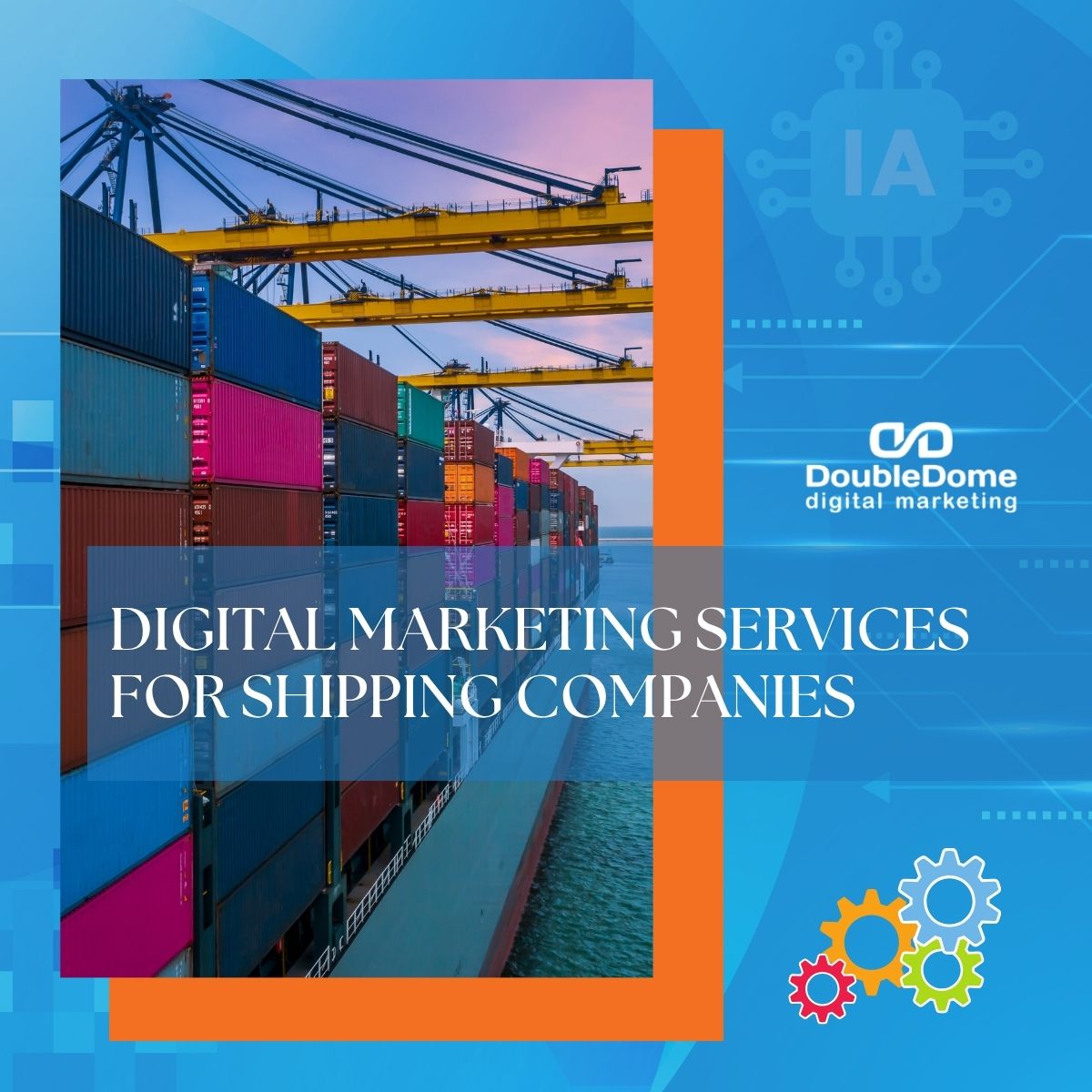 Digital Marketing Services for Shipping Companies