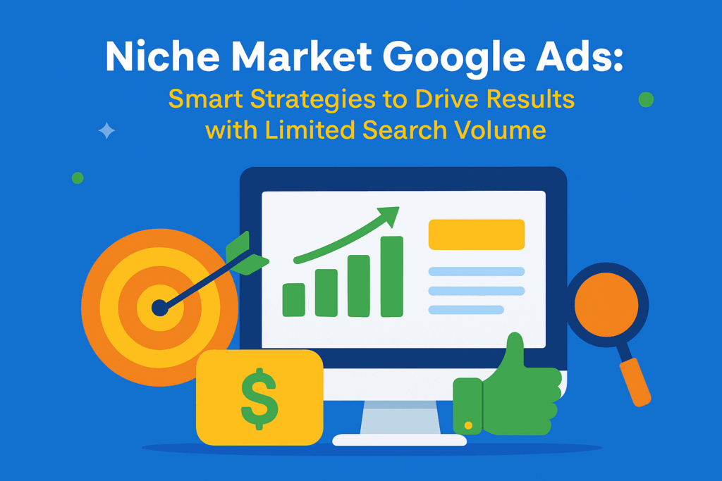 Niche Market Google Ads: Targeting Precision Matters
