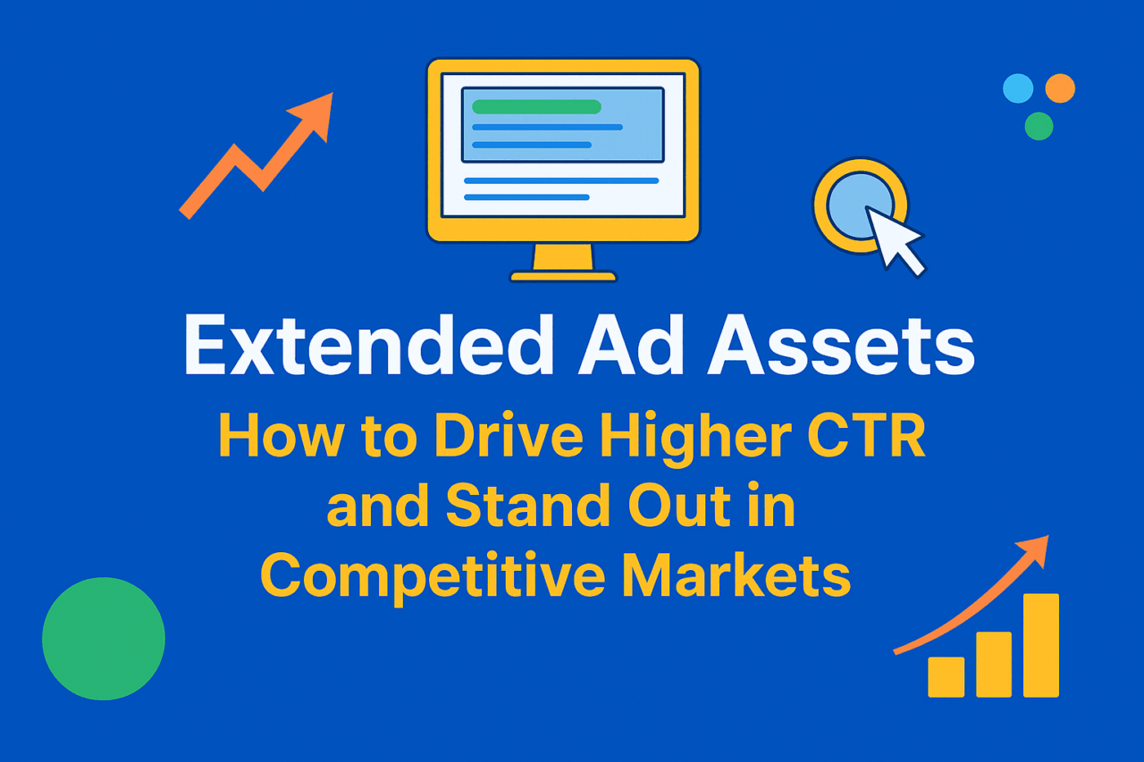 Extended Ad Assets to Enhance Click-Through Rates